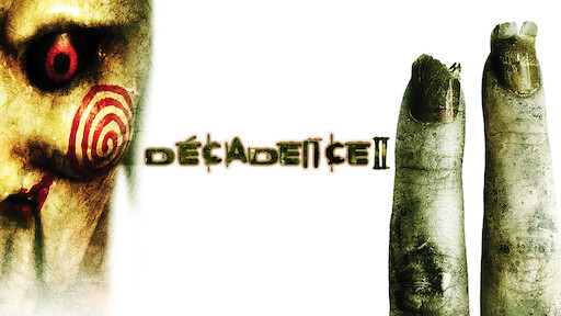 Décadence IV | Netflix