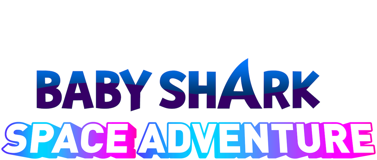 Watch Pinkfong & Baby Shark's Space Adventure | Netflix
