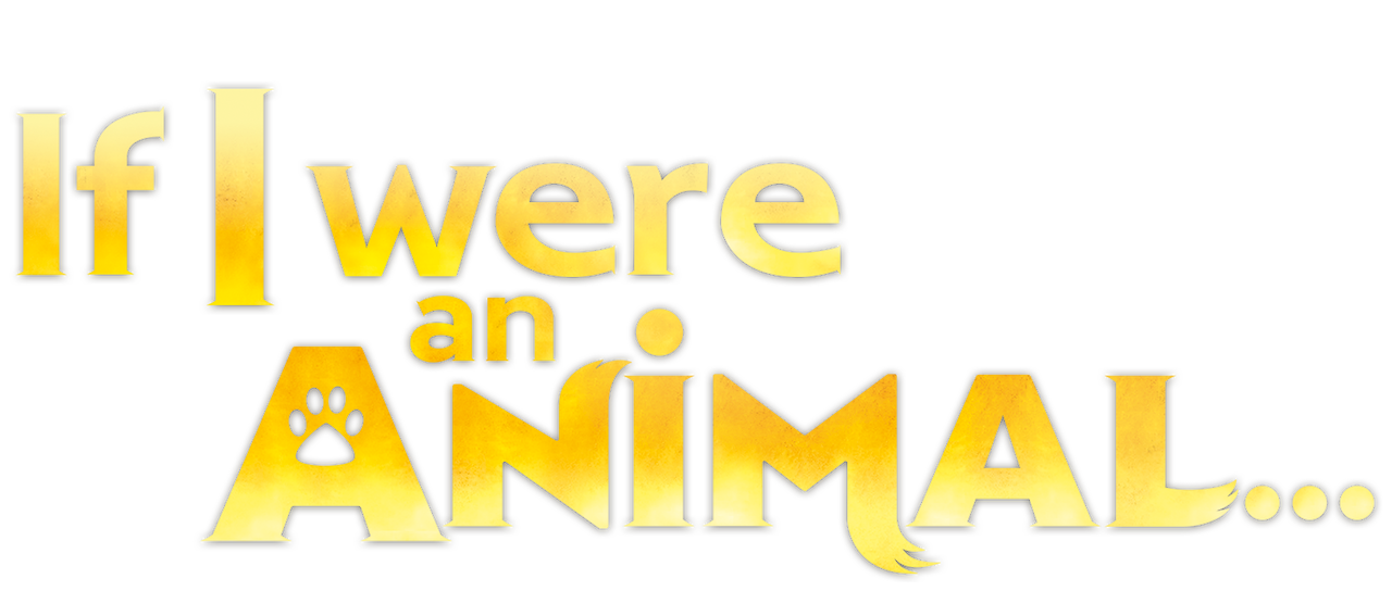 Watch If I Were an Animal | Netflix