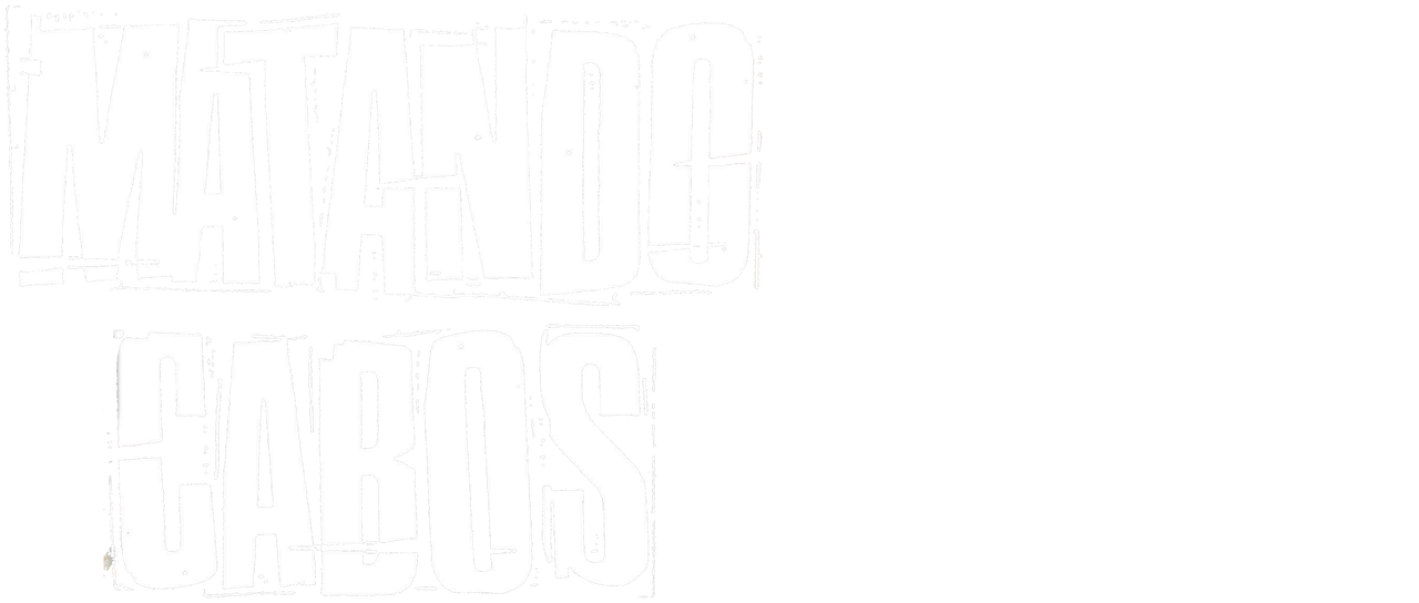 Watch Matando Cabos | Netflix