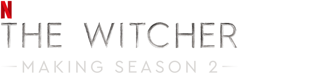 Watch Making The Witcher: Season 2 | Netflix Official Site