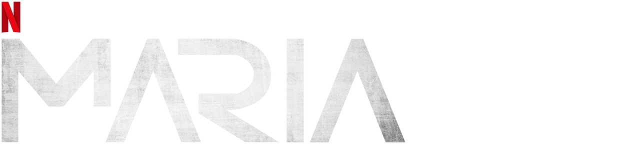 Watch Maria | Netflix Official Site